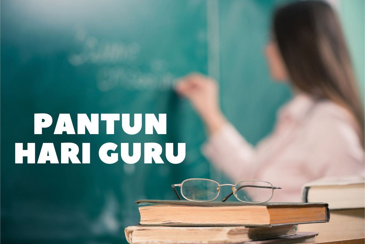 Selamat Hari Guru: Ucapan, Pantun Dan Idea Hadiah Hari Guru